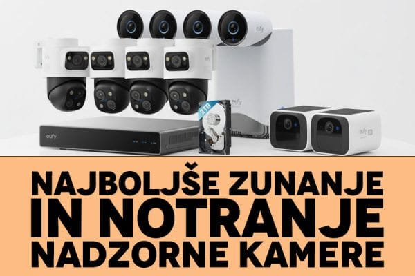 Najboljše zunanje in notranje nadzorne kamere za vašo hišo